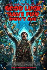 Good Luck, Have Fun, Don't Die | On DVD | Movie Synopsis and info