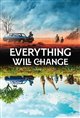 Everything Will Change movie large poster.